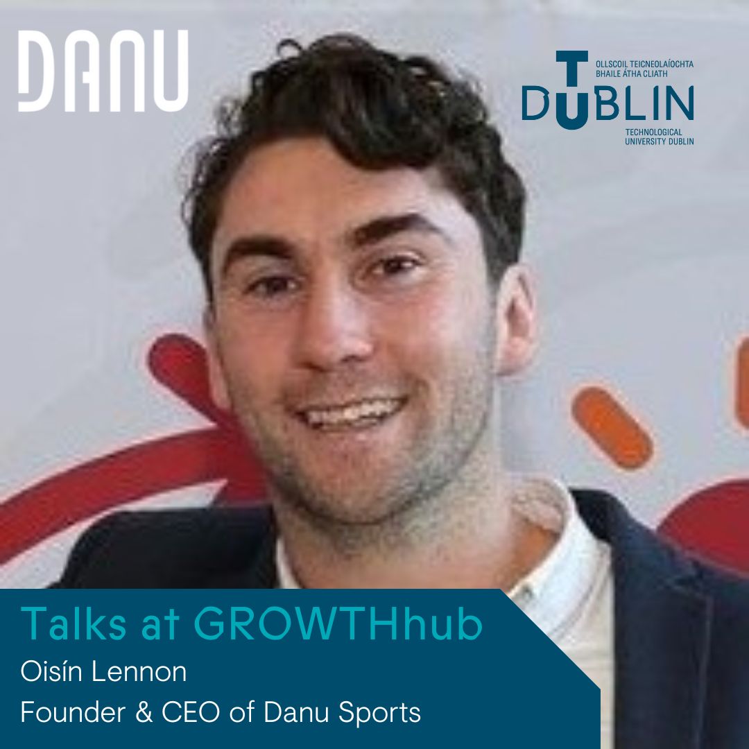 Talks at GROWTHhub - interview with Oisín Lennon (Founder & CEO of Danu ...