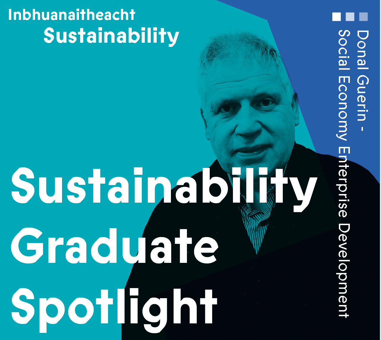 Sustainability Graduate Spotlight - Donal Guerin | School of ...