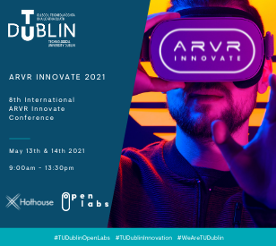 2021 Archive | ARVR INNOVATE 2021, 13-14 May | TU Dublin